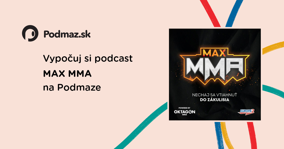 Vypočuj si podcast MAX MMA #3 - Robo Pukač: Život z ulice som neprestal ...